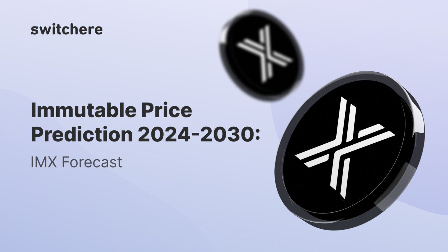 Immutable Price Prediction 2024-2030: IMX Forecast - Switchere.com