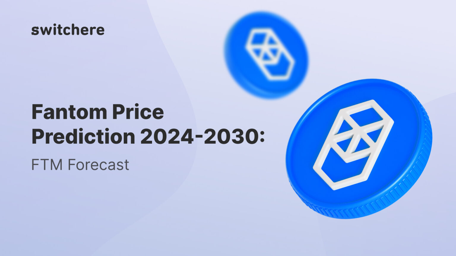 Fantom Price Prediction 2024-2030: FTM Forecast - Switchere.com