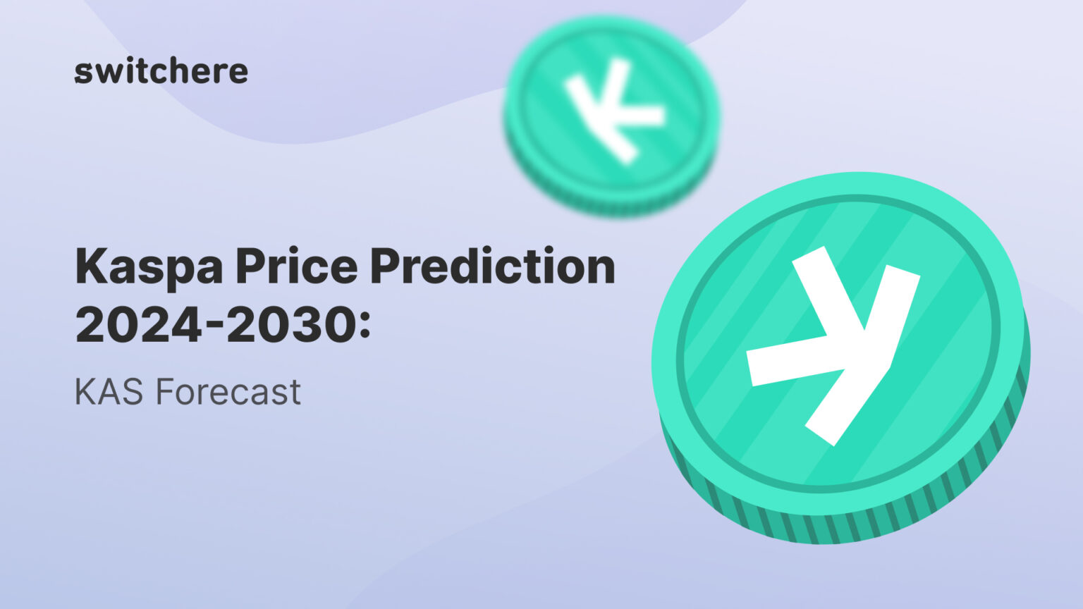 Kaspa Price Prediction 2024-2030: KAS Forecast - Switchere.com