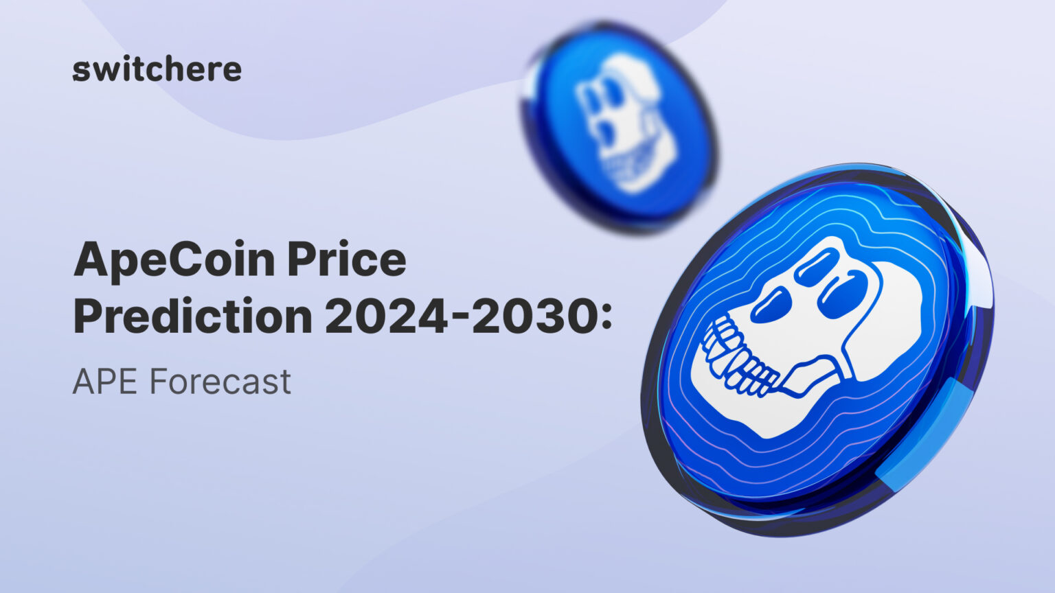 ApeCoin Price Prediction 2024-2030: APE Forecast - Switchere.com